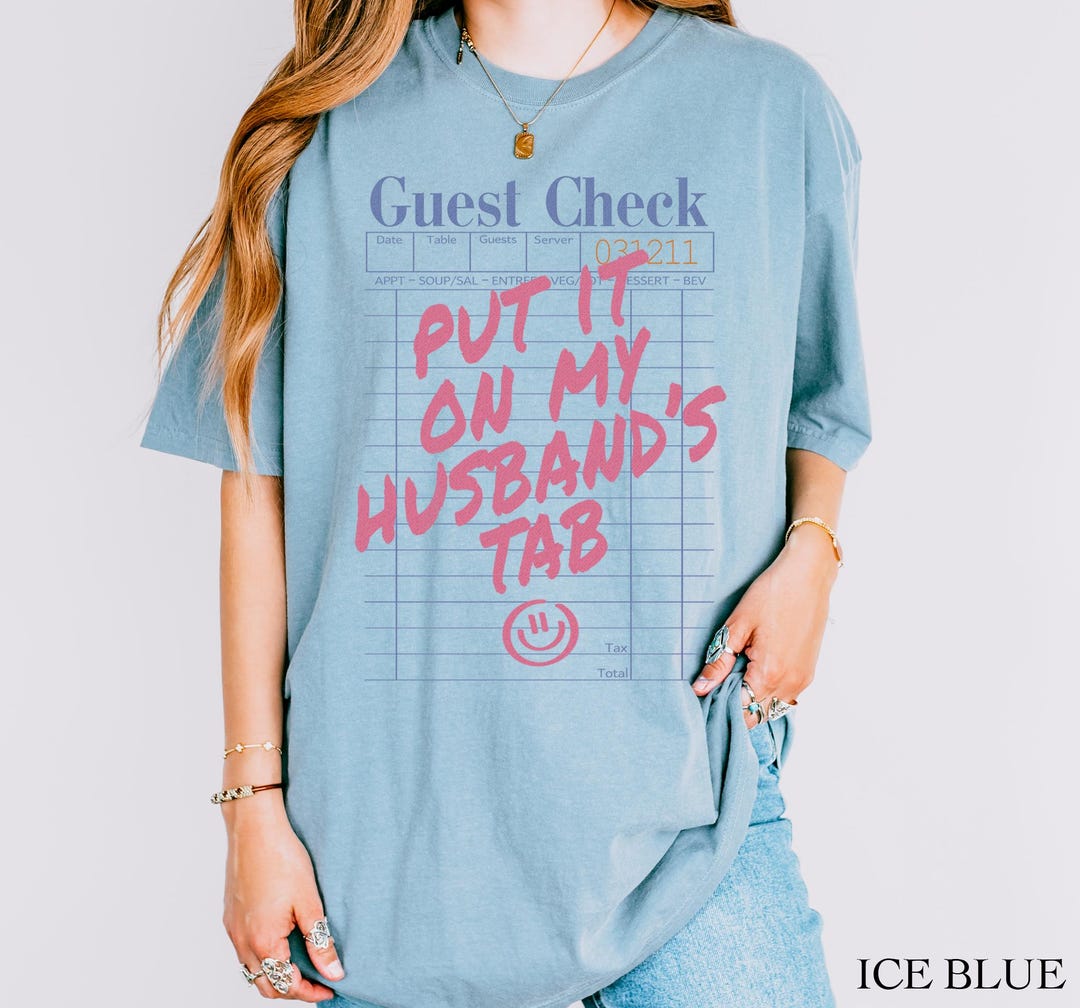 Put It on My Husbands Tab Comfort Colors Graphic Tee Retro Guest Check ...