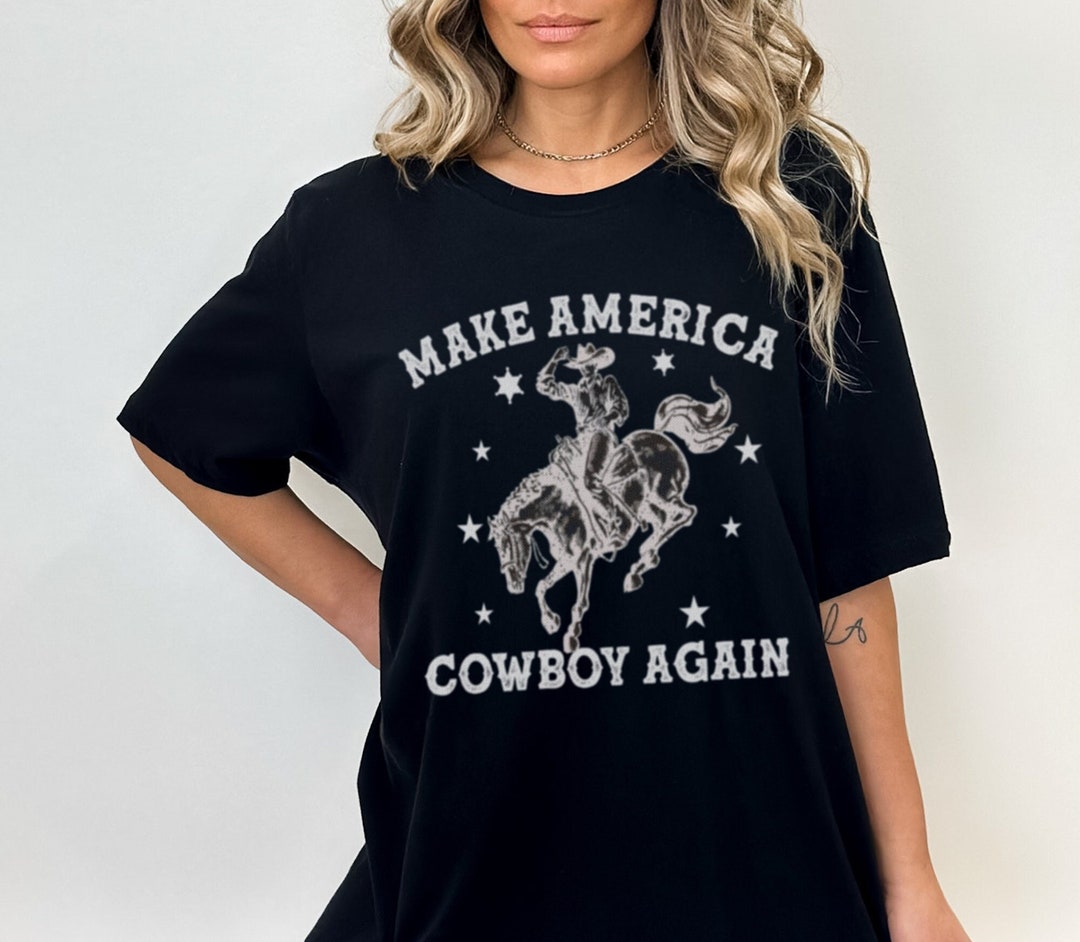 Make America Cowboy Again Vintage Vibe Shirt or Sweasthirt - Etsy