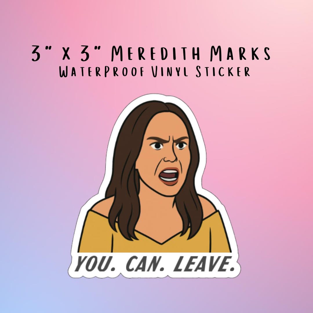 Meredith Marks Sticker – 3" X 3" Waterproof Vinyl Sticker | Funny Bravo ...