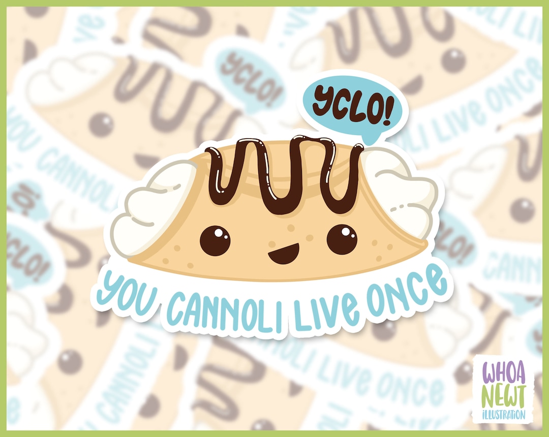 You Cannoli Live Once Sticker - Etsy