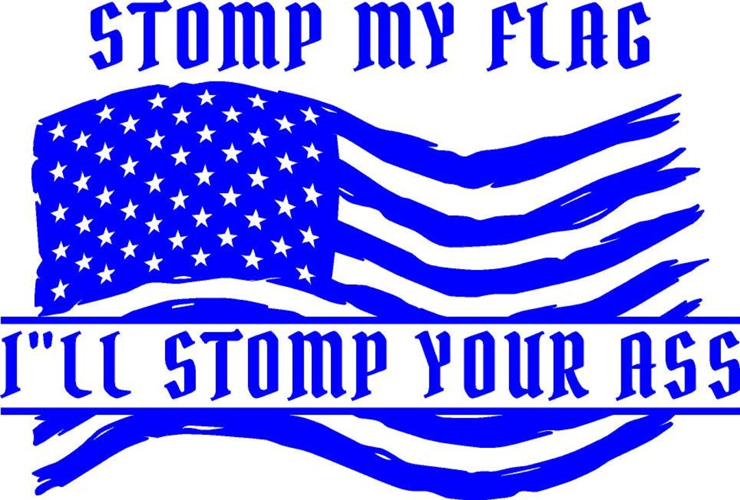 Stomp My Flag - I'll Stomp Your - Car Window Vinyl Decal - Etsy