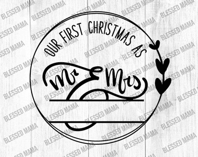 Family Christmas SVG, Our First Christmas, 1st Christmas Ornament Svg, Christmas Card Svg, Mr ...