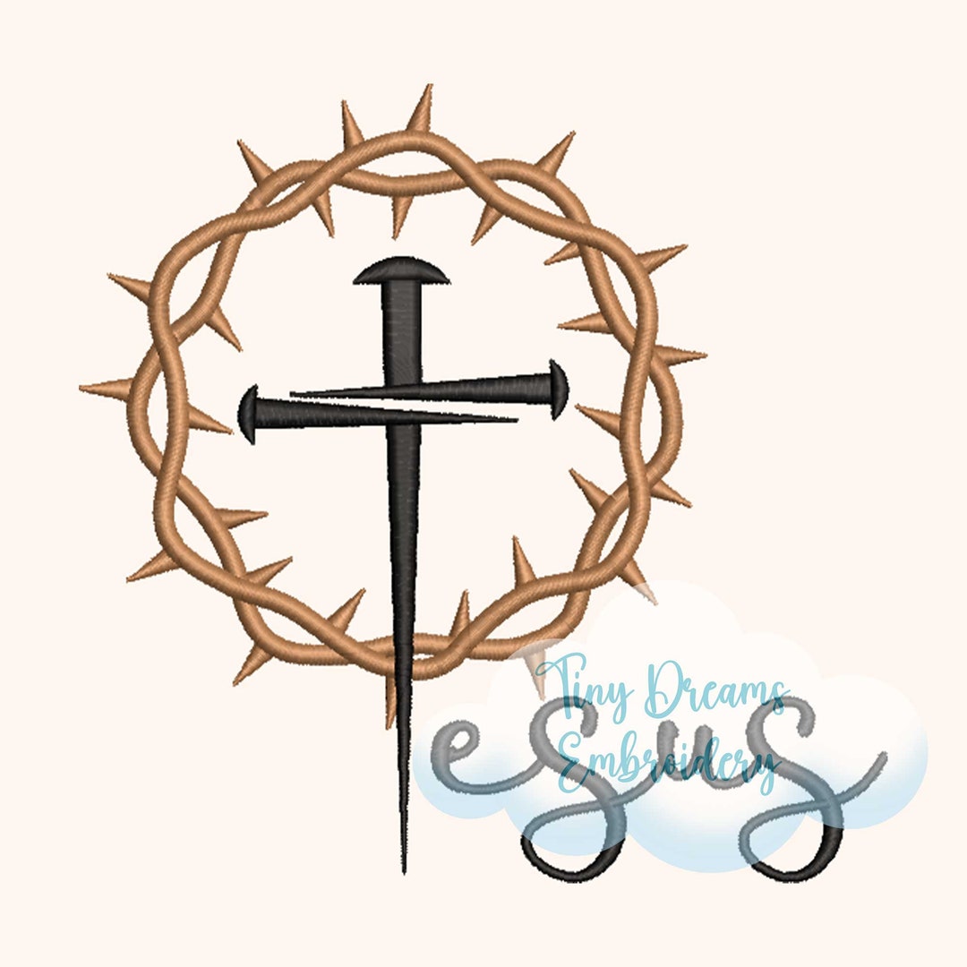 Jesus Crown Digital Machine Embroidery Design Cross Nails Christian ...