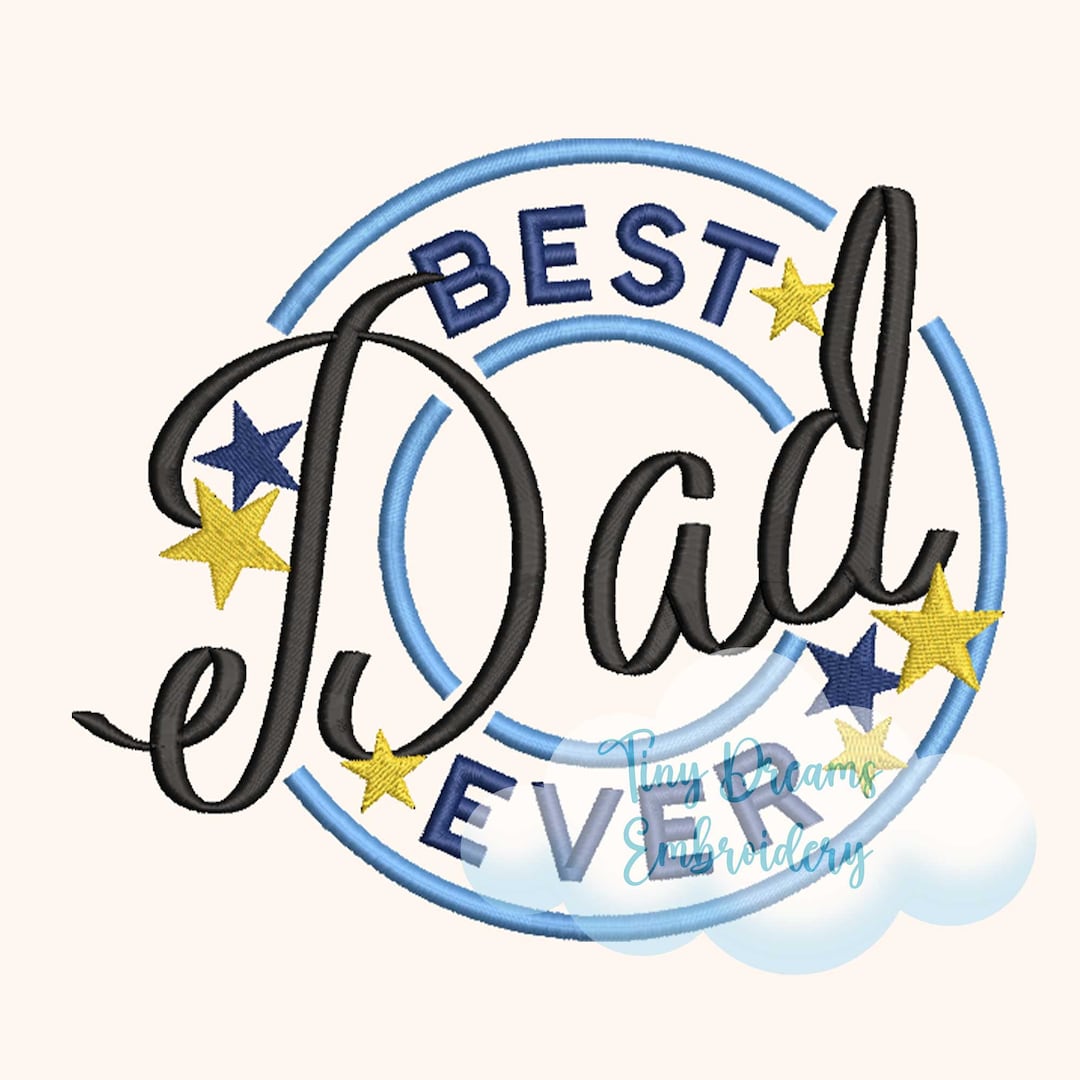 Best Dad Digital Machine Embroidery Design Fathers Day Design ...