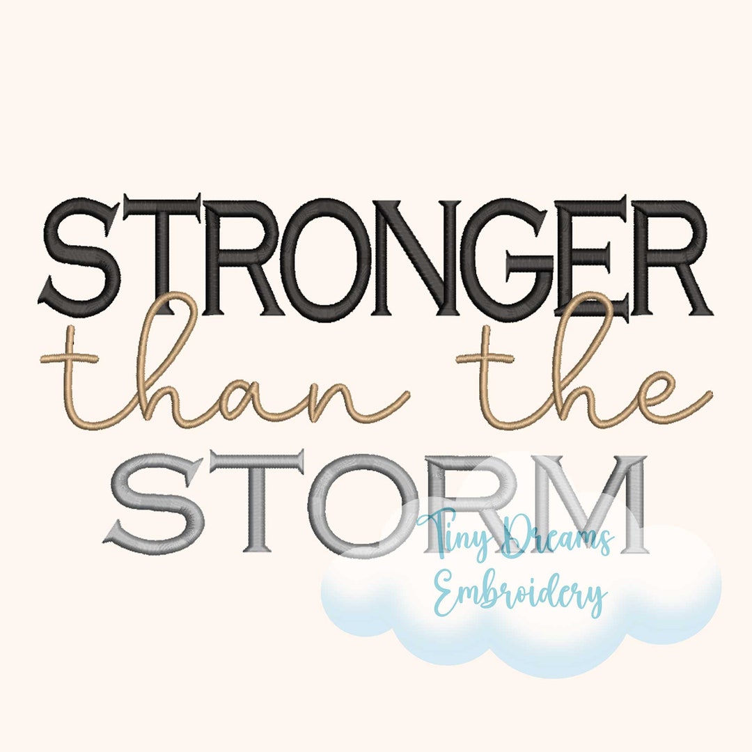 Stronger Than the Storm Embroidery Design (digital Download) - Etsy