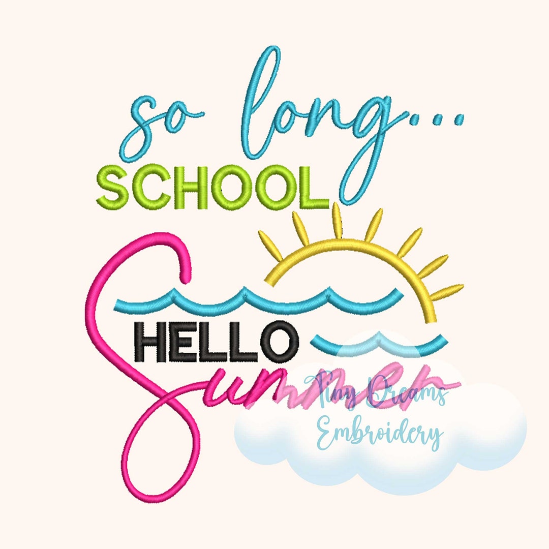 So Long School Digital Machine Embroidery Design Bye Bye School ...