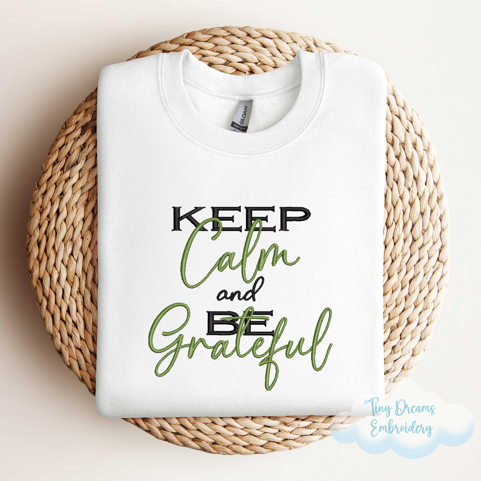 Keep Calm Be Grateful Embroidery Design (digital Download) - Etsy