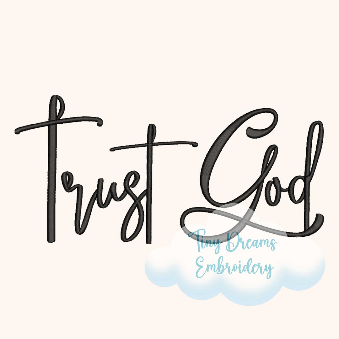 Trust God Machine Embroidery Design Faith Design Embroidery Christian ...