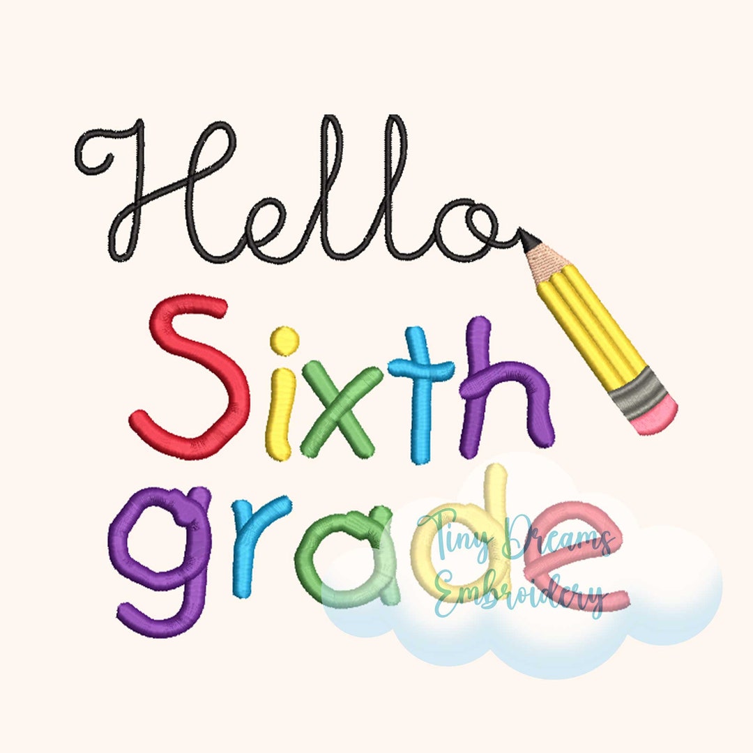 Hello Sixth Grade Digital Machine Embroidery Design Boy Girl Embroidery ...