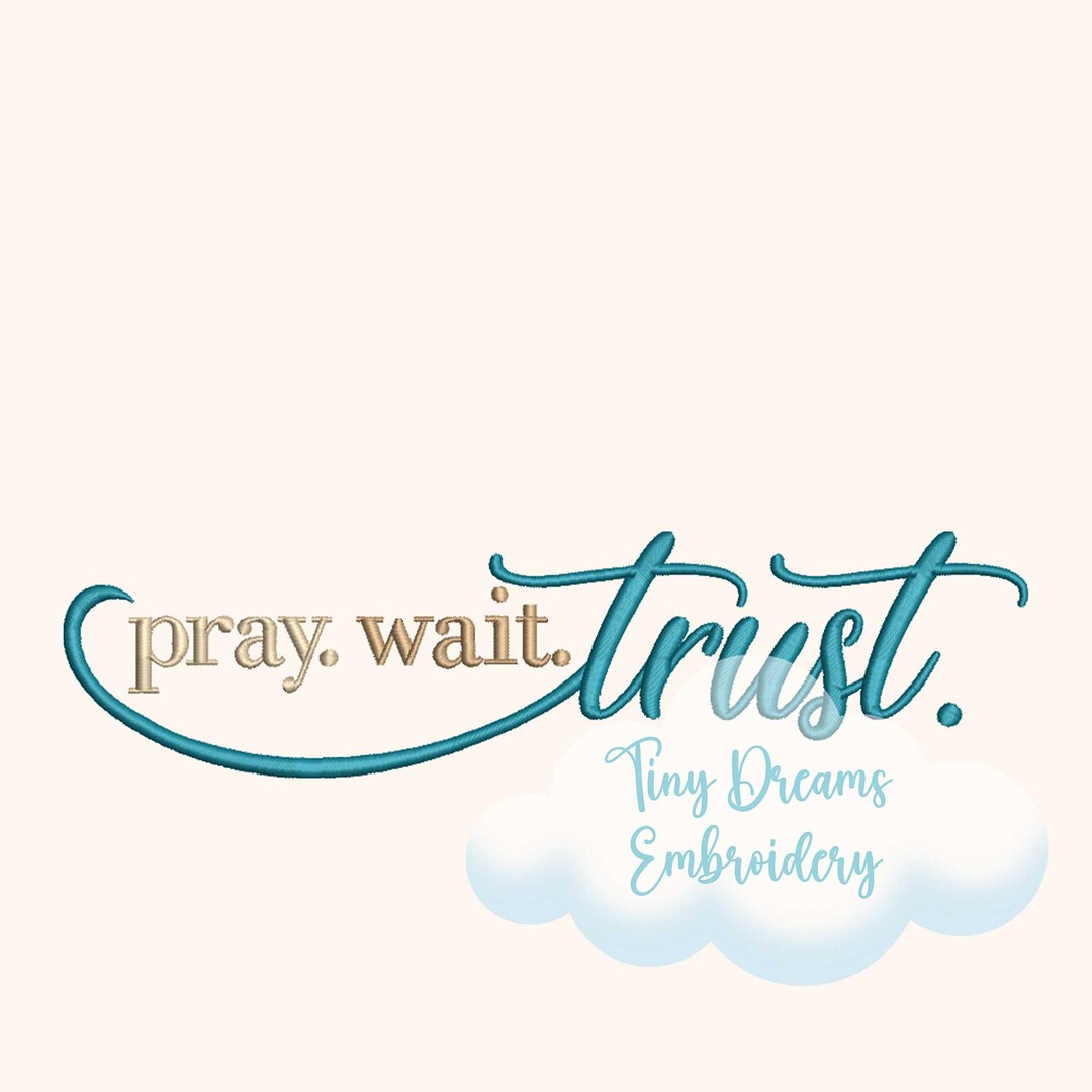 Pray Wait Trust Embroidery Design: Christian Religious (digital ...