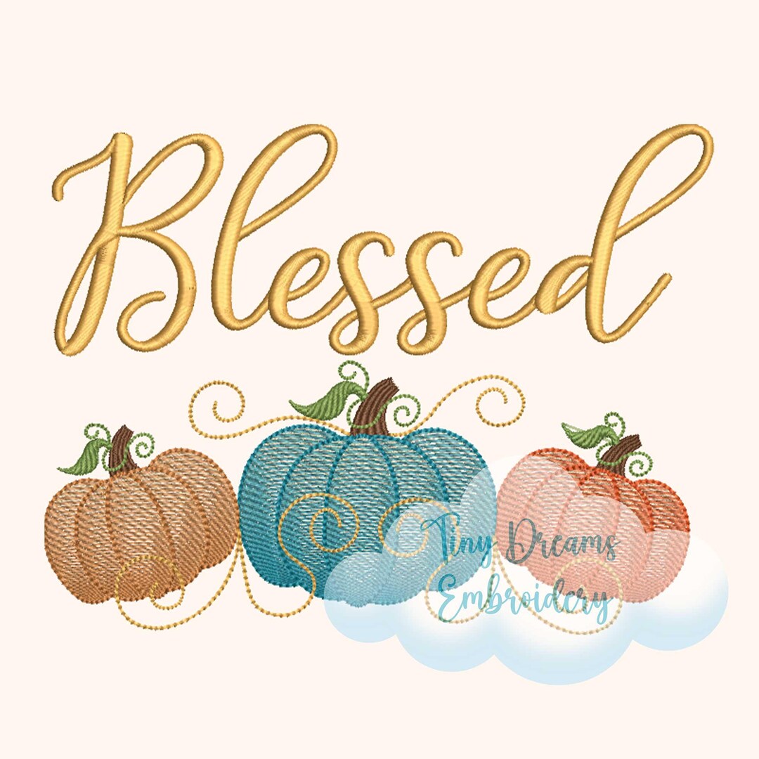 Blessed Digital Machine Embroidery Design Pumpkin Season Design ...