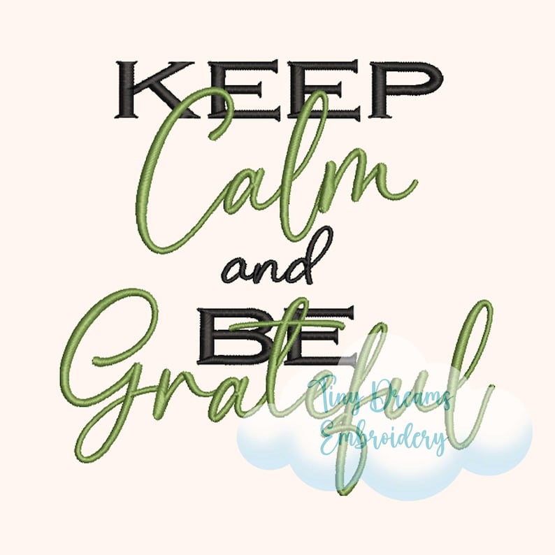 Keep Calm Be Grateful Embroidery Design (digital Download) - Etsy