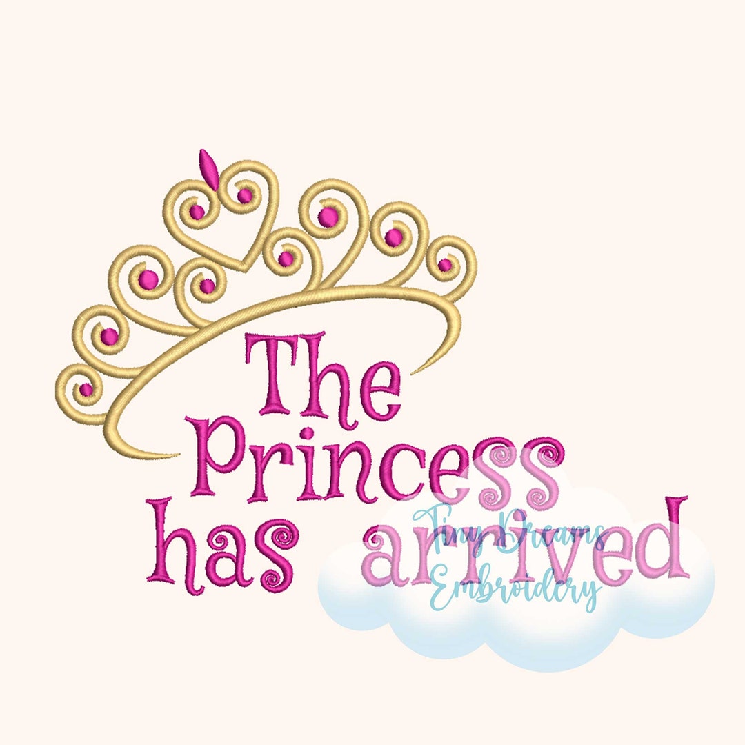 Princess Crown Arrived Digital Machine Embroidery Design Girl Design ...