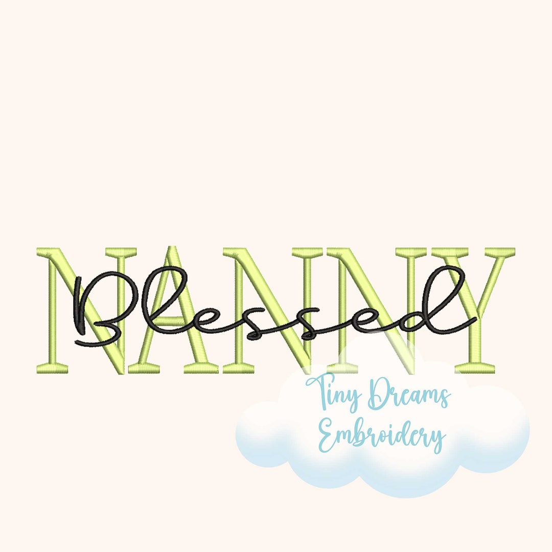 Nanny Blessed Digital Machine Embroidery Design Grandma Embroidery ...