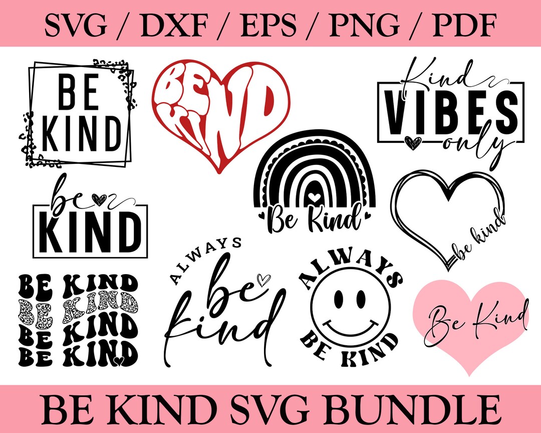Be Kind SVG Bundle, Be Kind Svg, Always Be Kind, Always Be Kind Svg, Be ...