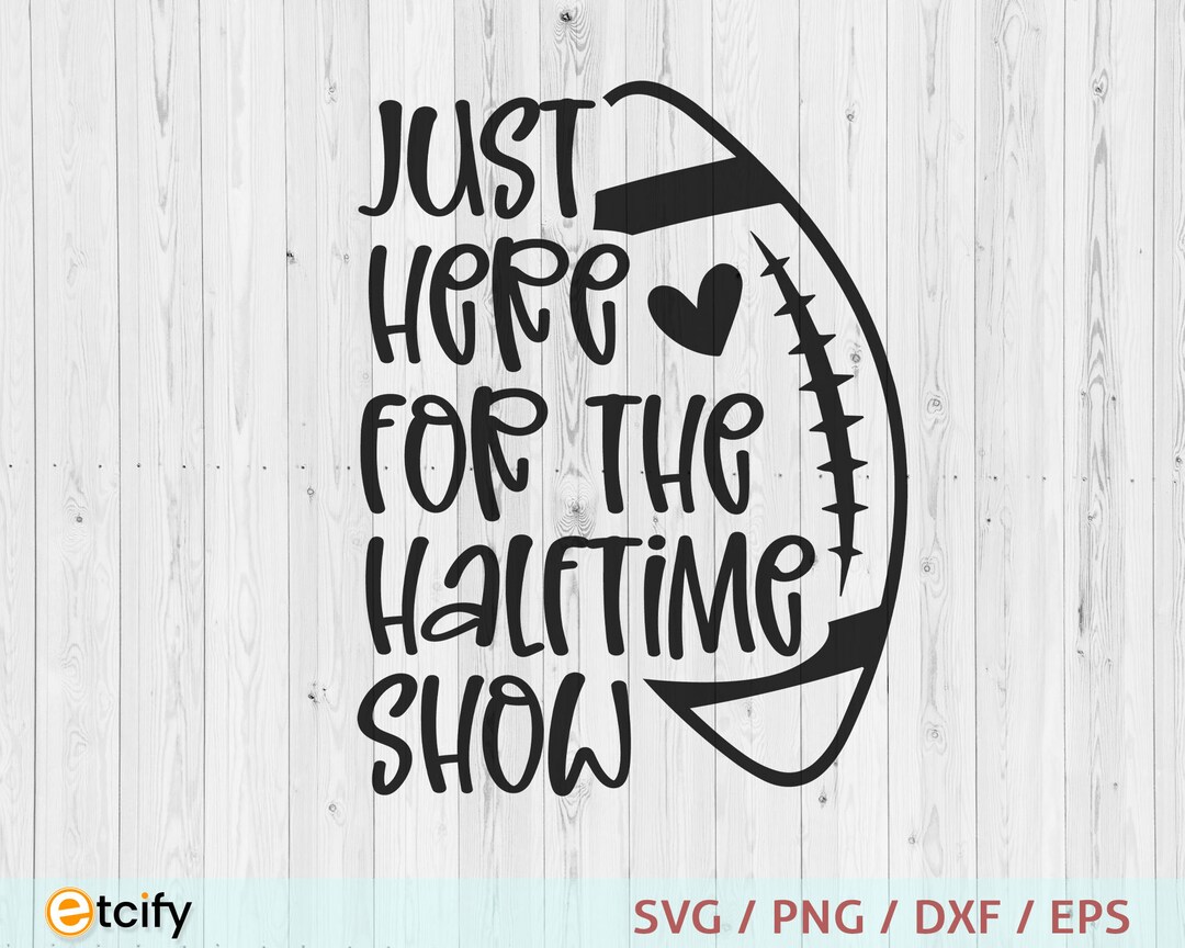 Halftime Show, Fall Football SVG, Cutting File, PNG, Sublimation, Just ...