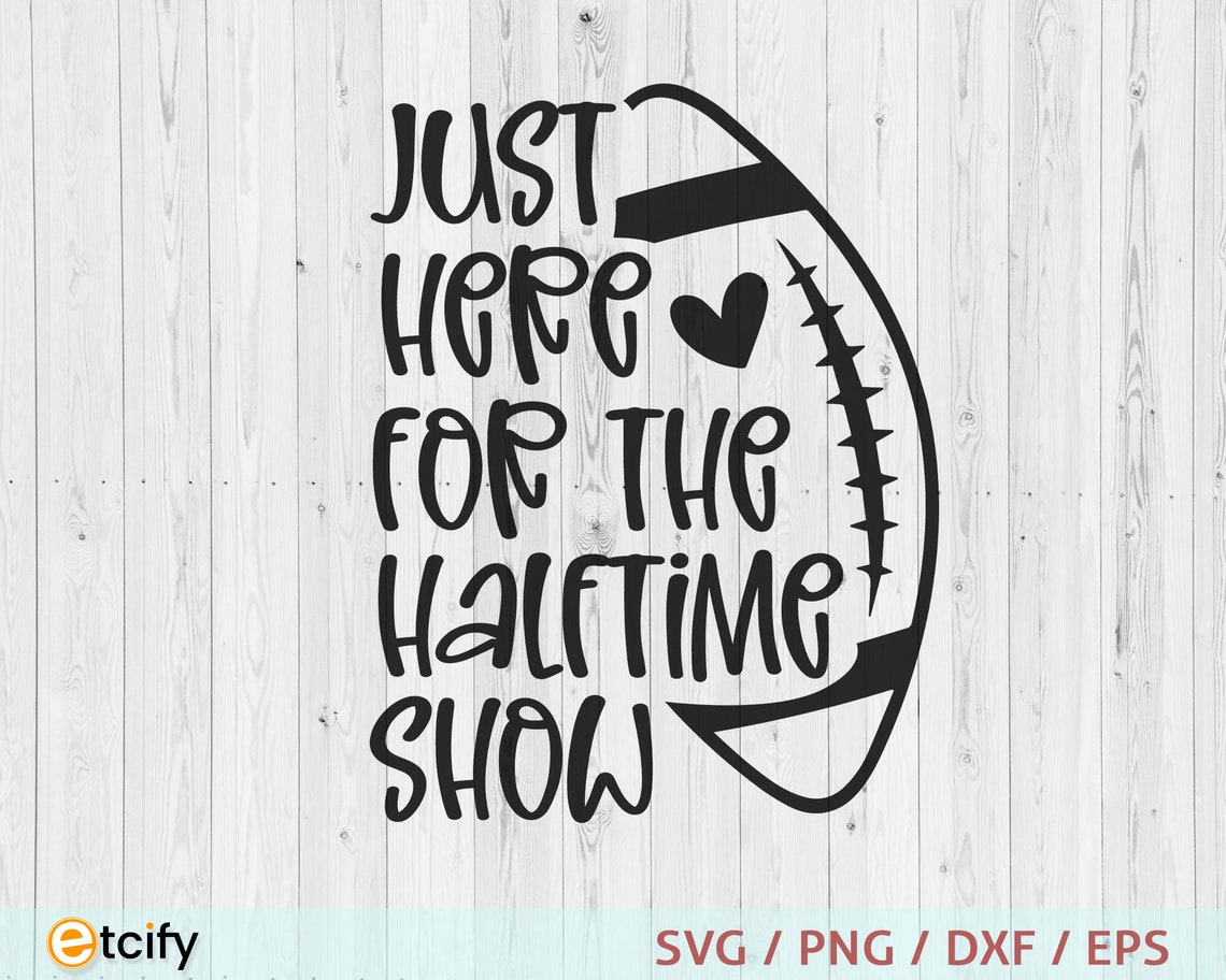 Halftime Show, Fall Football SVG, Cutting File, PNG, Sublimation, Just ...
