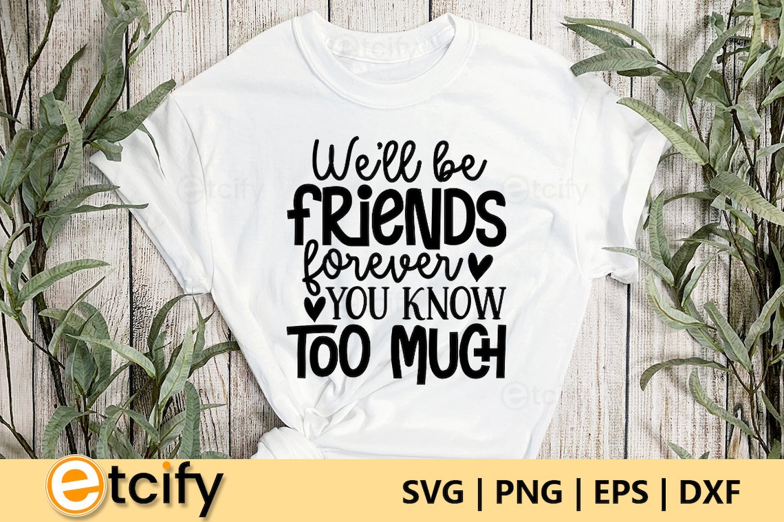 Friendship Quotes Svg Bundle, Friendship SVG, Friendship Quotes, Best ...