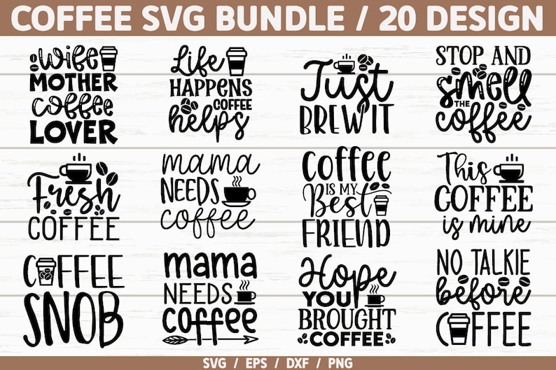 20 Coffee Quotes Svg Design, Coffee Cut Files, Coffee Svg Bundle, Funny ...