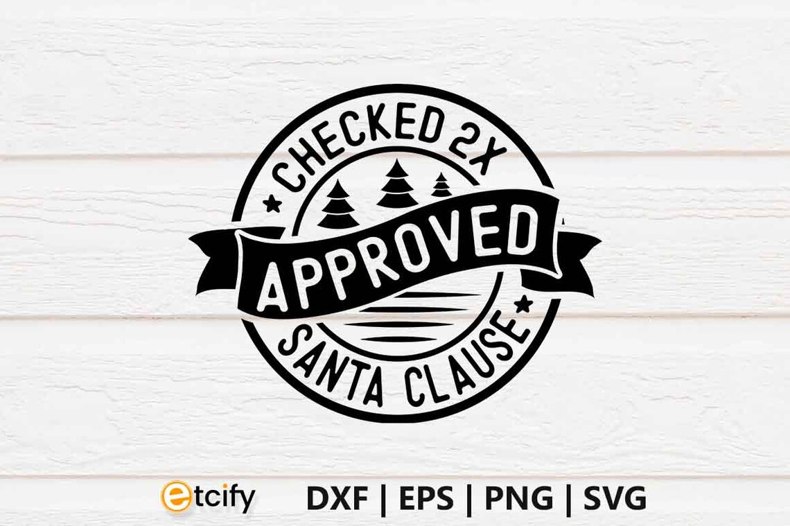 Checked 2x Approved, Santa Clause Svg, Santa Stamp Svg Design, North ...