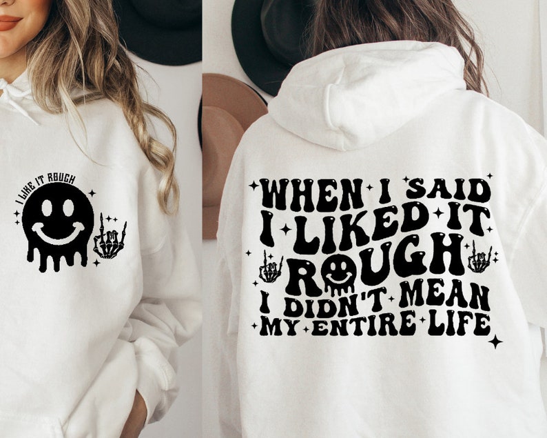 When I Said I Like It Rough I Didn't Mean My Entire Life - Etsy