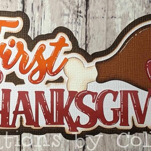 Premade Paper Piecing Baby Girl Boy First Thanksgiving Turkey Ay ...