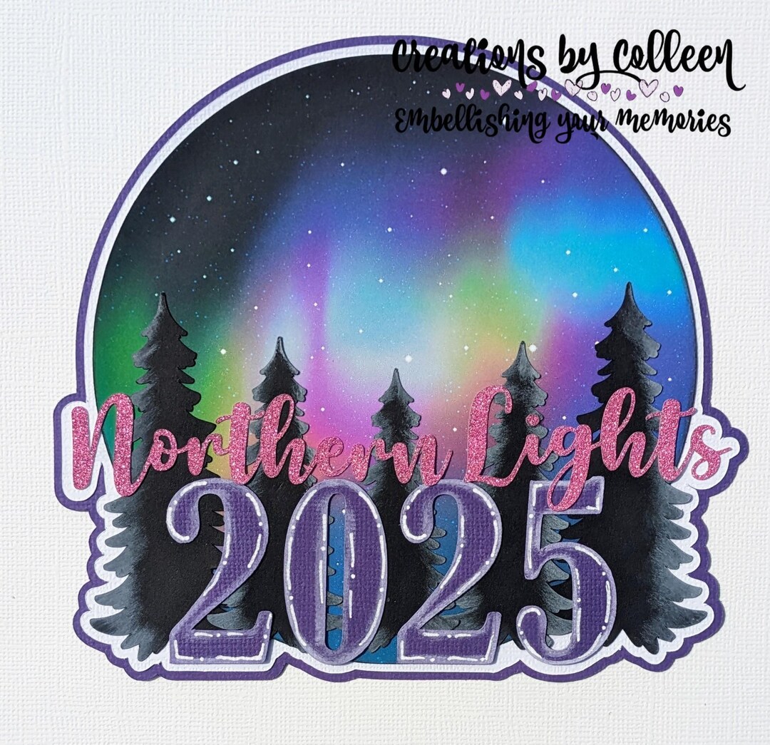 Northern Lights 2025 Premade Title for Scrapbooking Paper Piecing Die ...