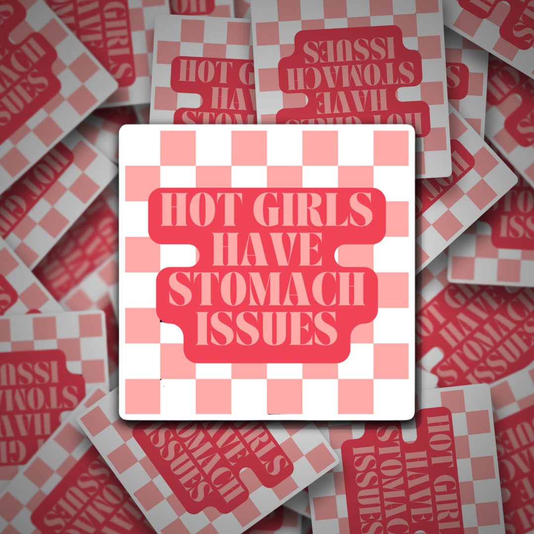 Hot Girls Have Stomach Issues Sticker, IBS Sticker, Tiktok Sound ...