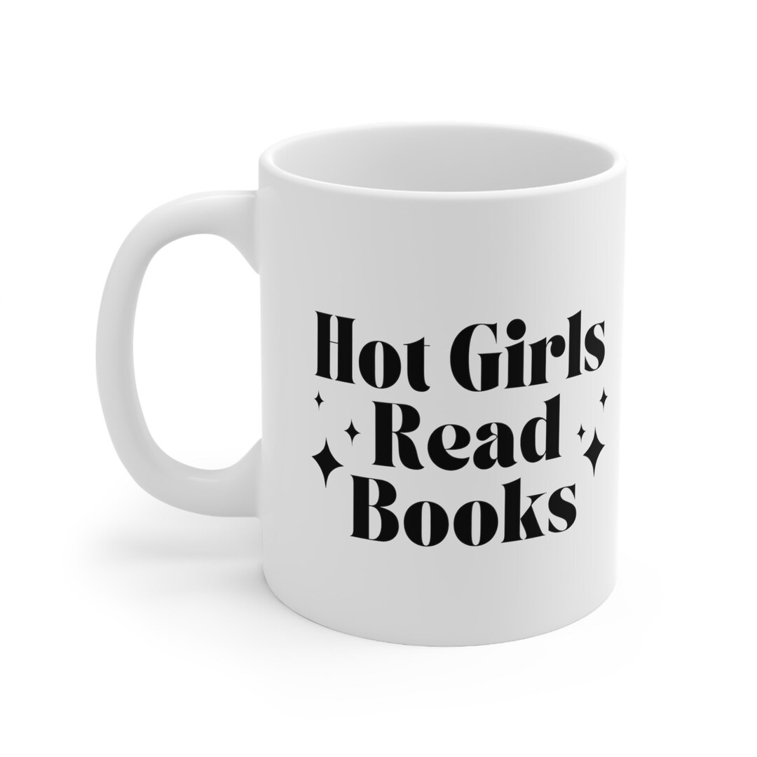 Hot Girls Read Books Mug, Reading Book Lover Mug, Tiktok Sound Mug, Gen ...