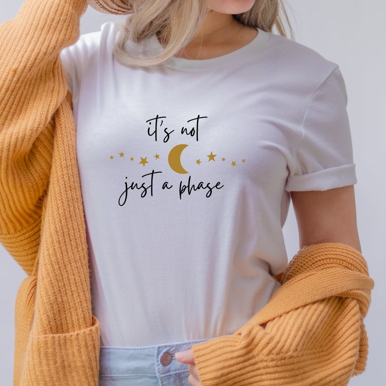 It's Not Just a Phase Shirt Not Just a Phase Sweatshirt | Etsy