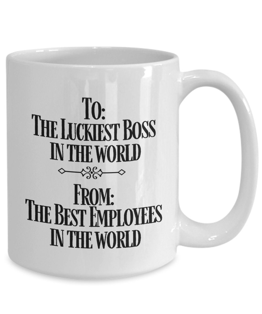 The Luckiest Boss in the World 15oz Coffee Mug -funny Gift for Boss Day ...