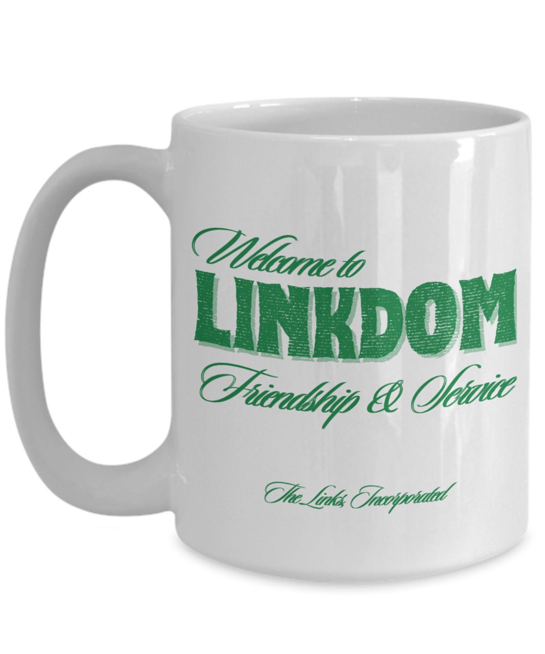 The Links Incorporated Welcome Mug, Welcome to Linkdom, Friendship and ...