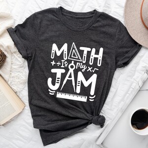 Math is My Jam T-shirt - Math Shirt, Math Teacher Shirt, Science Shirt ...