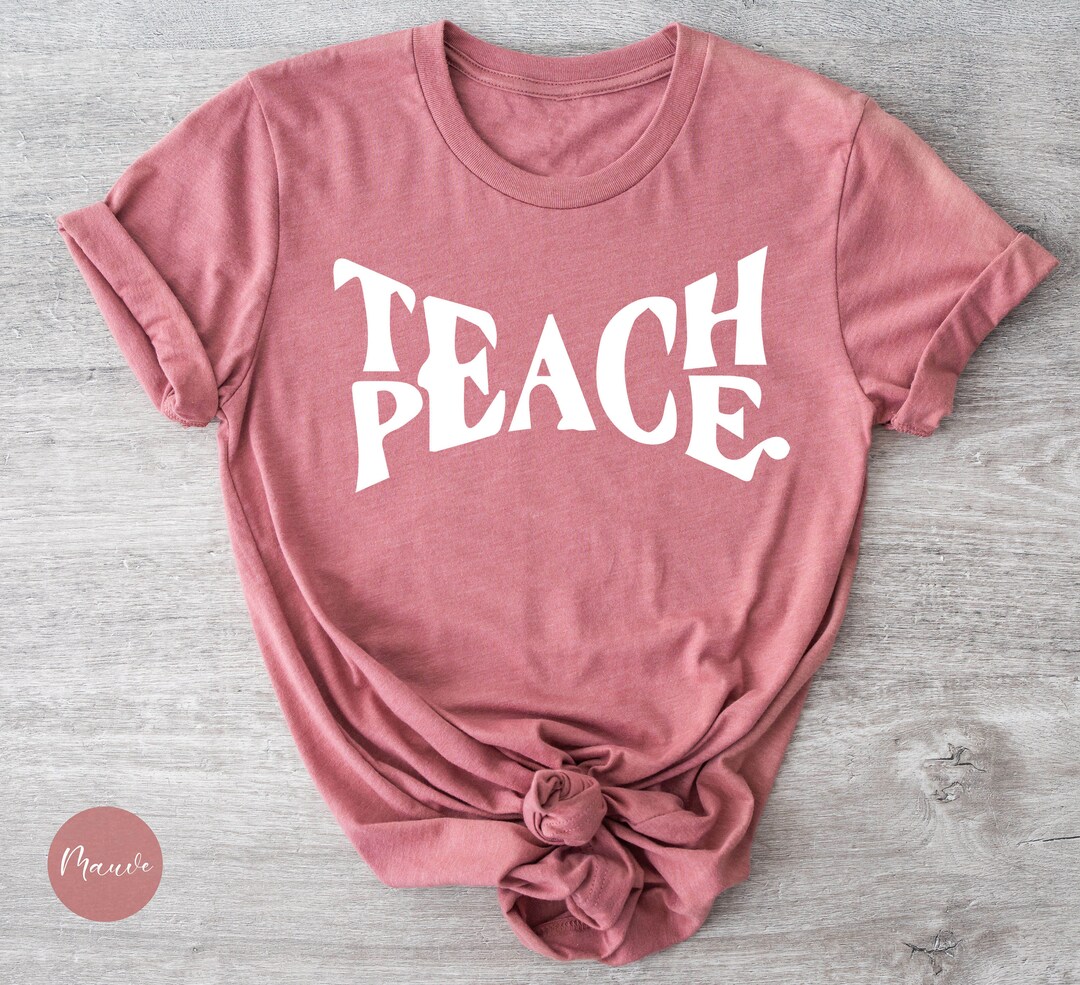 Teach/peace Shirt, Gift for Teacher, Peace Tee, Teacher Shirts, Teacher ...