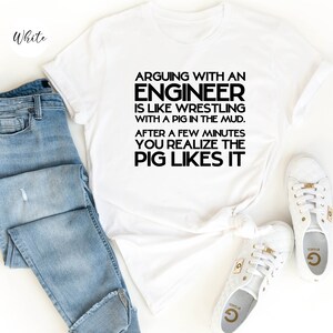Funny Engineer T-shirt, Arguing With Engineer Like Wrestling Pig - Etsy