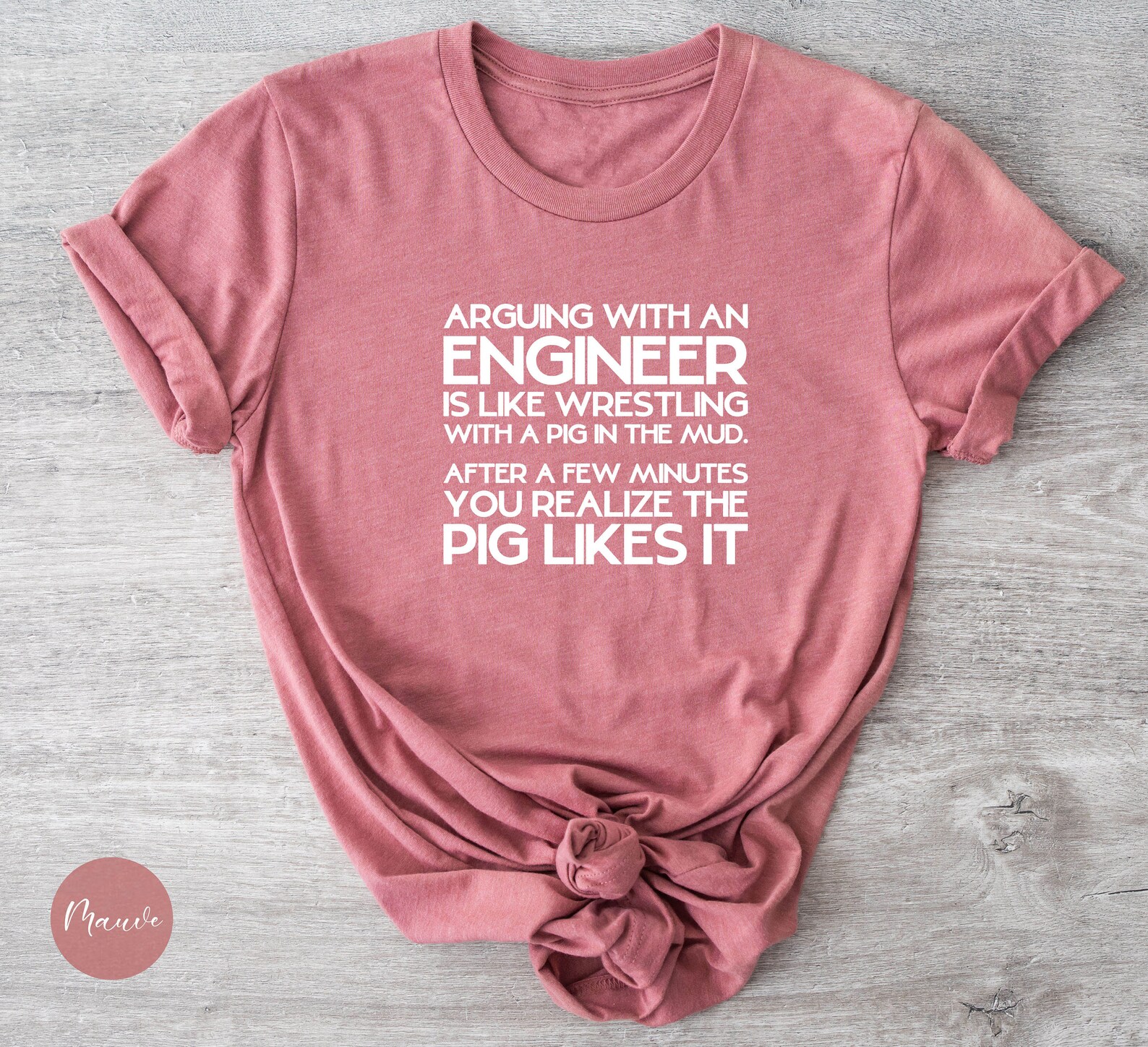 Funny Engineer T-shirt, Arguing With Engineer Like Wrestling Pig - Etsy