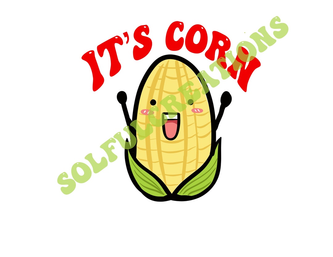 It’s Corn ! Png - Etsy