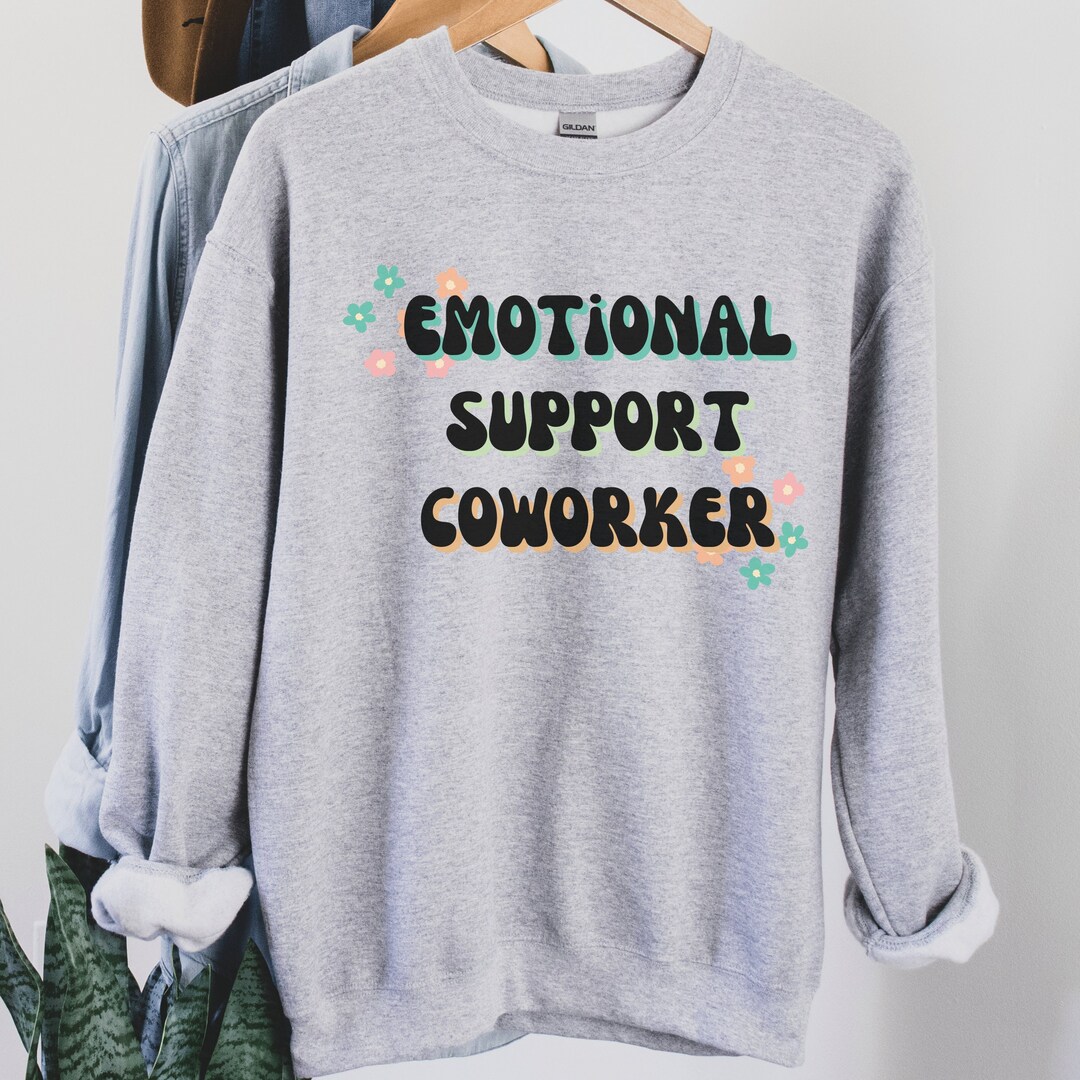 Emotional Support Coworker Sweatshirt, Coworker Gift, Coworker Goodbye ...