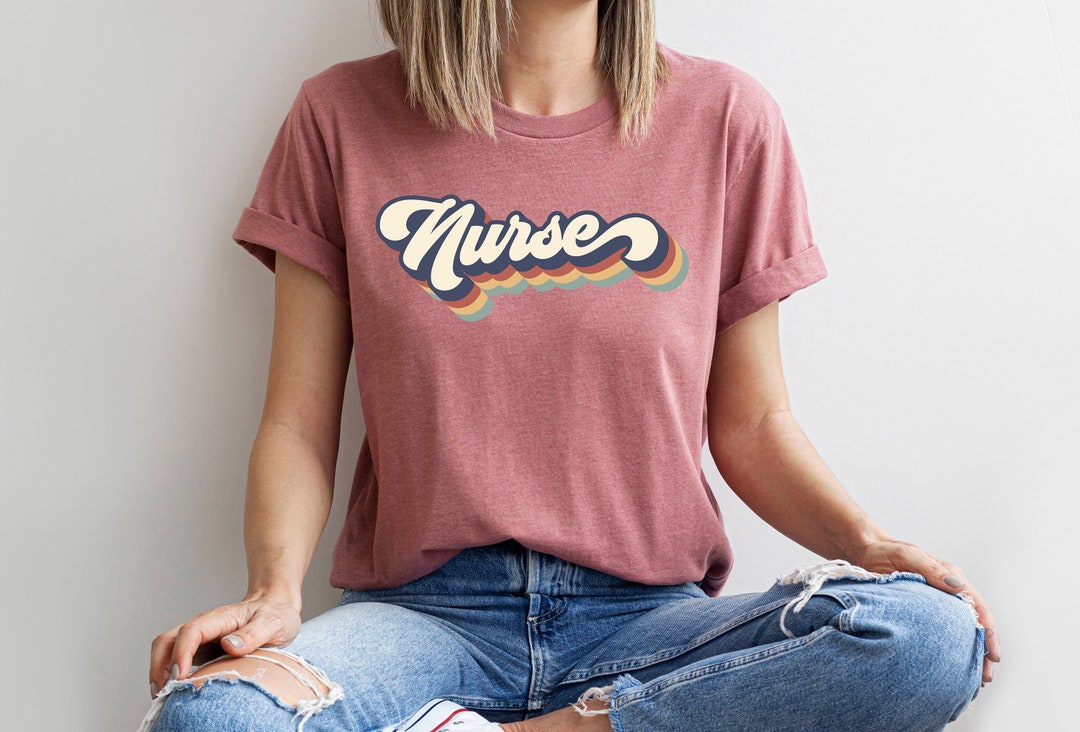 Nurse Shirt, Nurse Retro Shirt, Nurse Life,nurse Gift, Shirt for Nurse ...