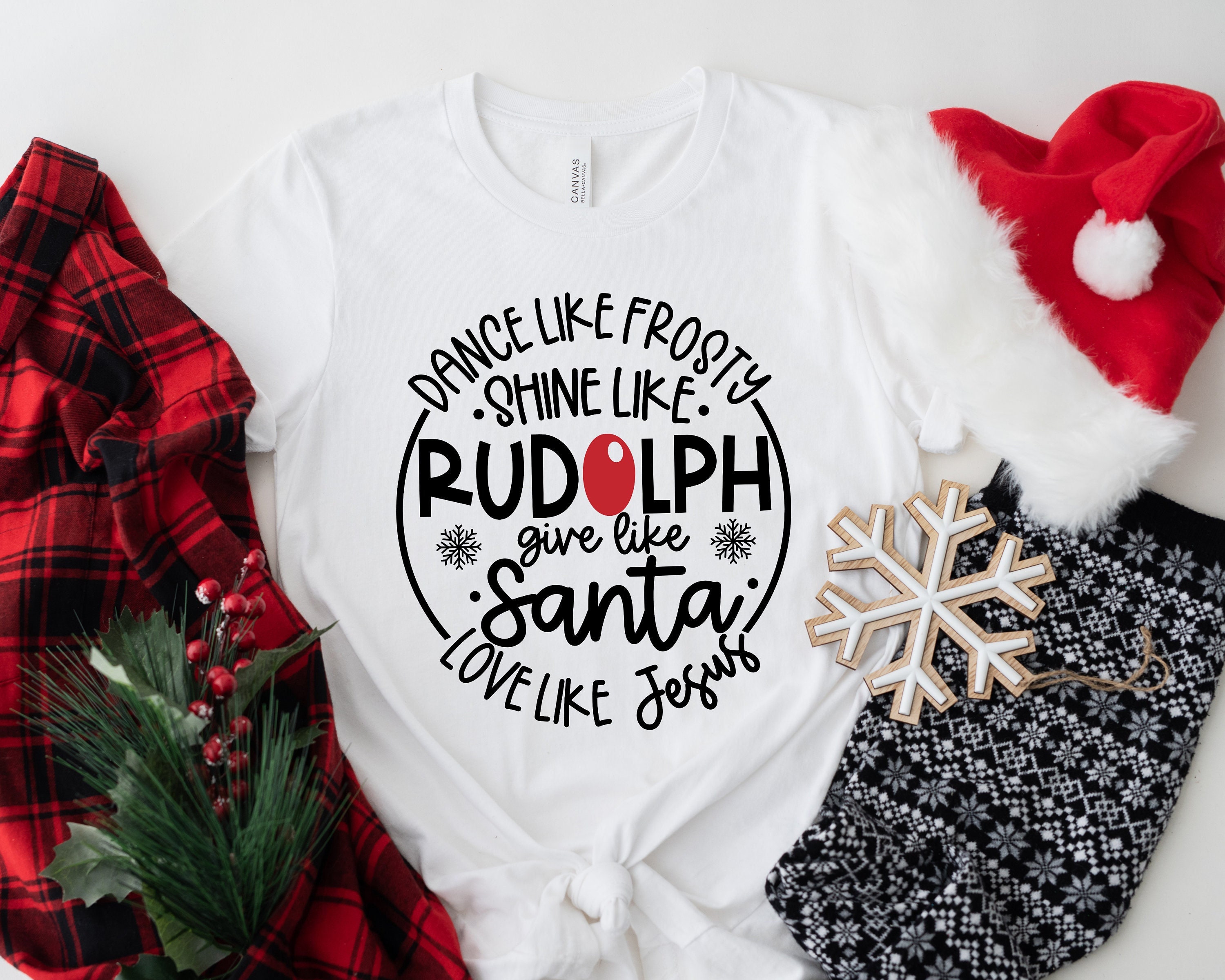 Dance Like Frosty Shine Like Rudolph Give Like Santa Love Like - Etsy