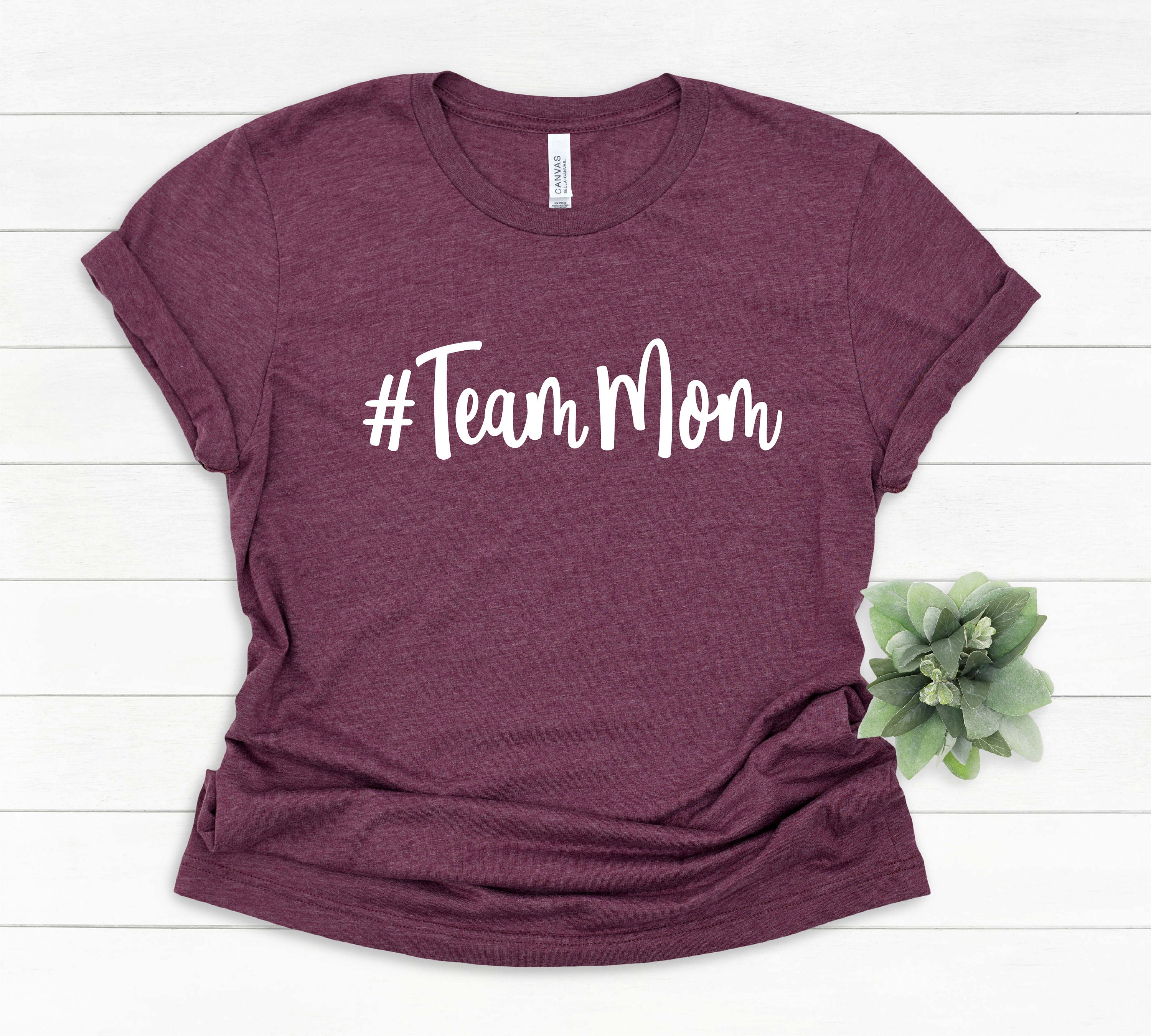 Team Mom Shirt, Mom Shirt, Mom Life, Mom Squad, Best Mom, Team Mom Gift ...