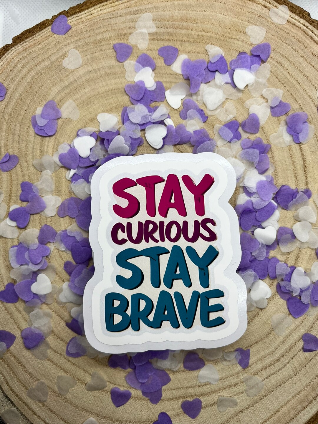 Stay Curious Stay Brave Vinyl Sticker Motivational Affirmation Decal ...
