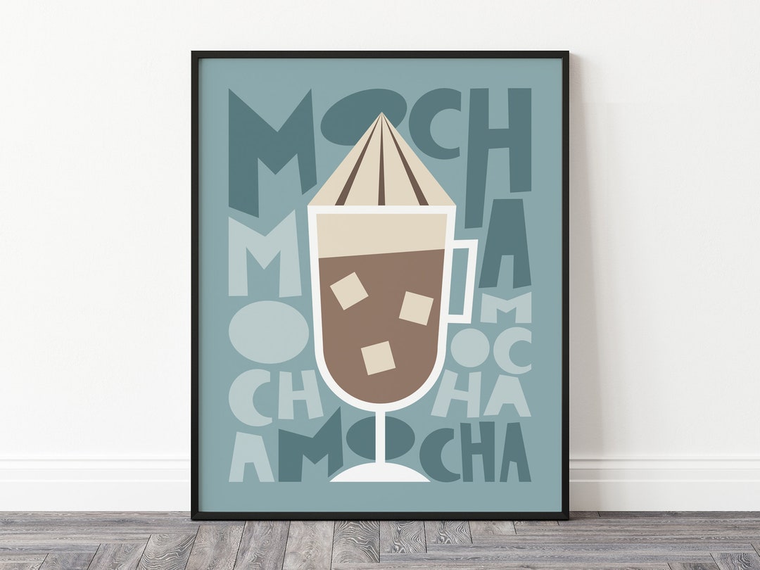 Mocha Poster, Coffee Print, Caffeine Poster, Drink Poster, Restaurant ...
