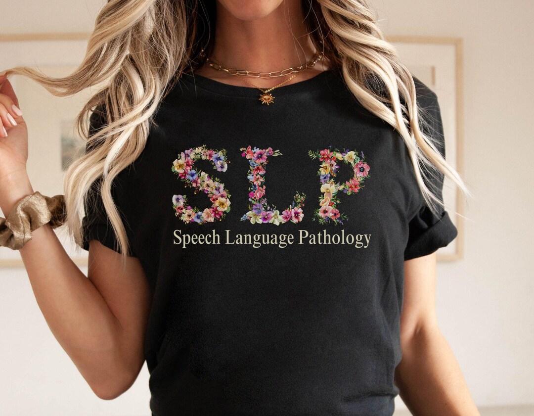 Speech Language Pathology Shirt, Floral SLP Shirt, Speech Therapist T ...