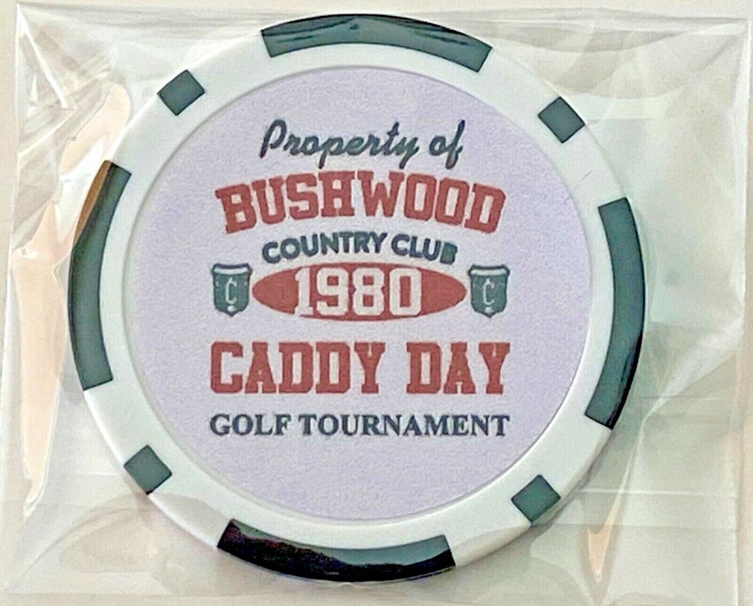 Bushwood - Country Club - 1980 Caddy Day - Clay Poker Chip -golf Ball ...