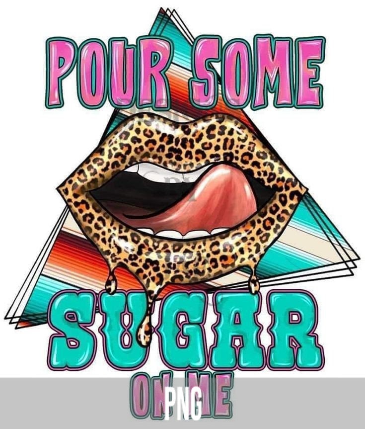 Pour Some Sugar on Me/ PNG Instant Download/ Digital File/ | Etsy Pour Some Sugar on Me/ PNG Instant Download/ Digital File/ | Etsy