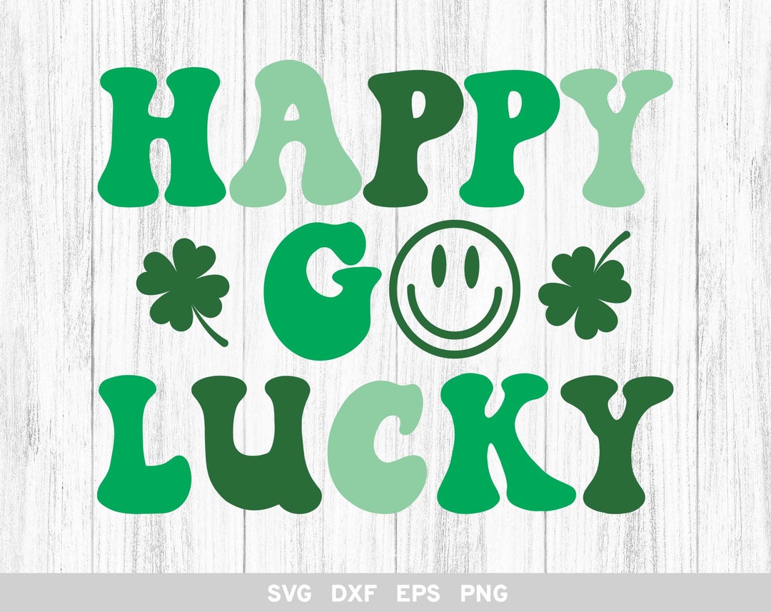 St Patricks Day Svg Happy Go Lucky Svg Happy Go Lucky Shirt - Etsy