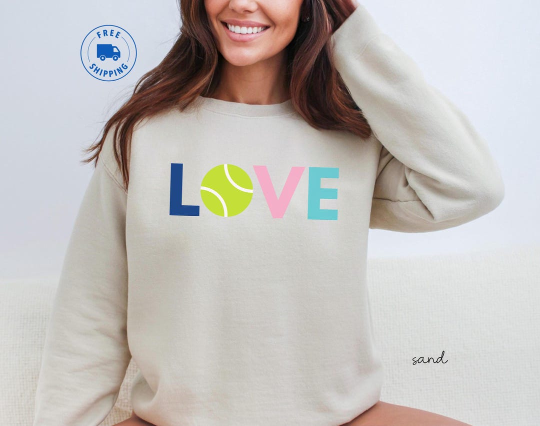 Tennis LOVE Sports Shirt or Sweatshirt Gifts for Women, Cute Gift for ...