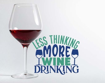 Less Thinking More Drinking Svg - Etsy