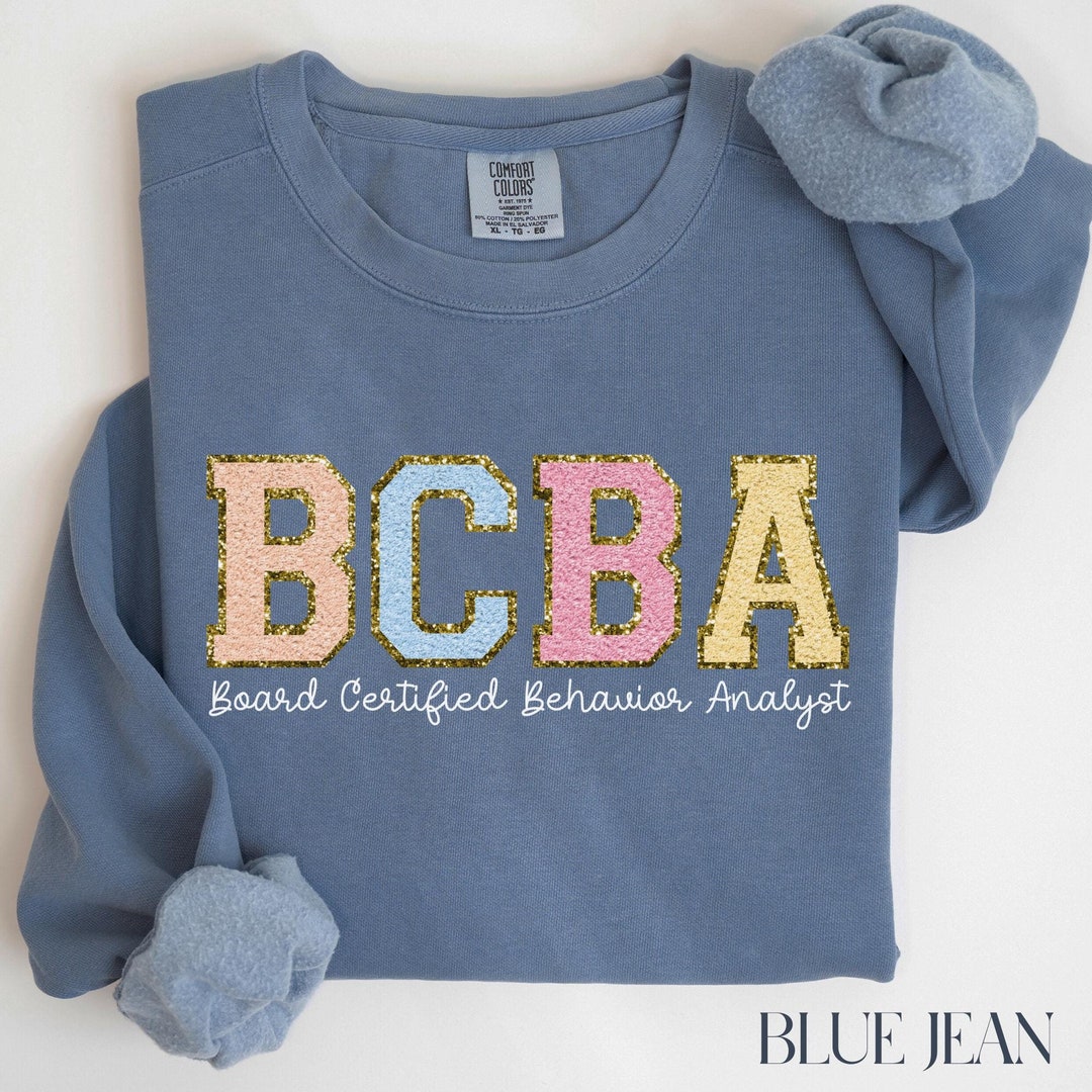 Board Certified Behavior Analyst Sweatshirt, BCBA Gift, Behavior ...